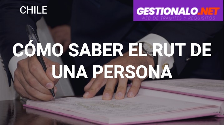 Cómo Saber el RUT de una Persona en Chile